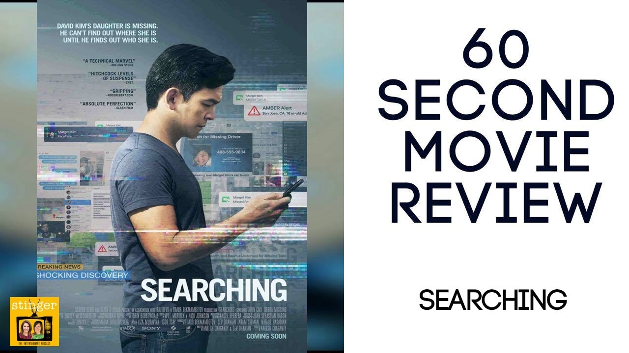 "Searching" - 60 Second Movie Review