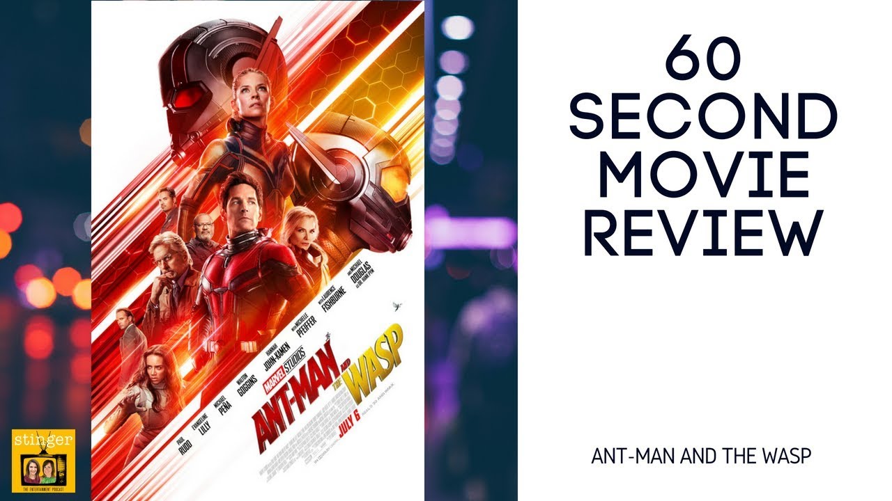 "Ant Man and the Wasp" - 60 Second Movie Review